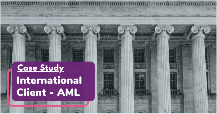 AML - International Client : Case Study - Kind Consultancy